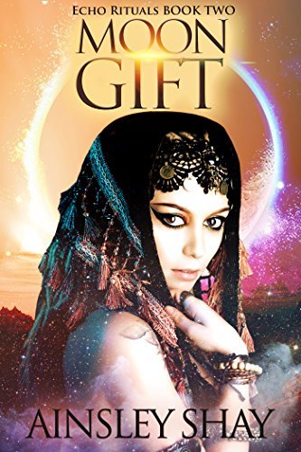 Moon Gift (Echo Rituals Book 2) by Ainsley Shay | Goodreads