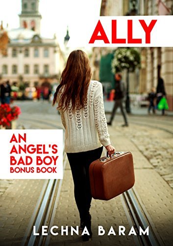 Ally: An Angel’s Bad Boy Bonus Chapter by Lechna Baram | Goodreads