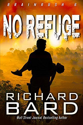 No Refuge (Brainrush Series Book 6) by Richard Bard | Goodreads