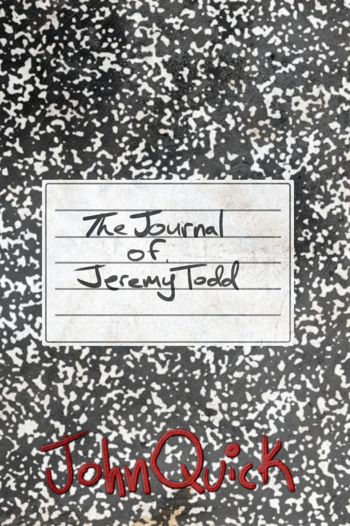 The Journal of Jeremy Todd by John Quick | Goodreads