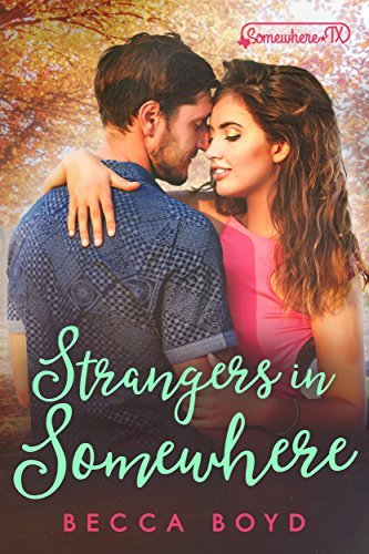 Strangers in Somewhere (Line of Fire, #4) by Becca Boyd | Goodreads
