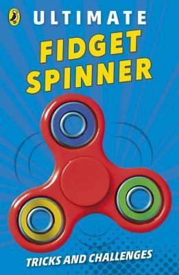 Ultimate Fidget Spinner: Tricks and Challenges by Ladybird Books ...