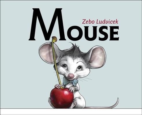 Mouse by Zebo Ludvicek | Goodreads