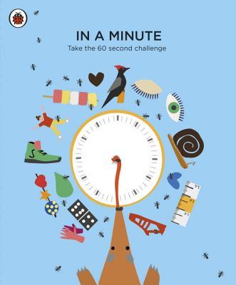 In A Minute: Take the 60-second challenge! by Ladybird Books | Goodreads