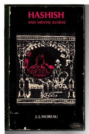 Hashish and Mental Illness by Jacques-Joseph Moreau | Goodreads