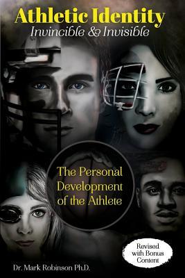 Athletic Identity: Invincible and Invisible: The Personal Development ...