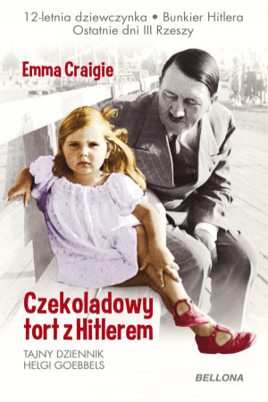 Czekoladowy tort z Hitlerem by Emma Craigie | Goodreads