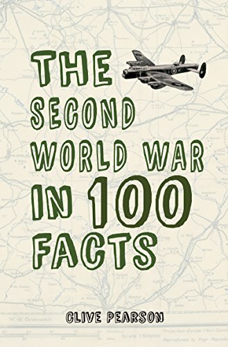 The Second World War in 100 Facts by Clive Pearson | Goodreads