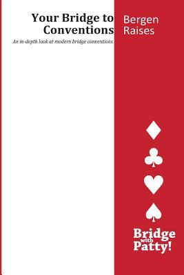 Bergen Raises (Your Bridge to Coventions) by Patty Tucker | Goodreads