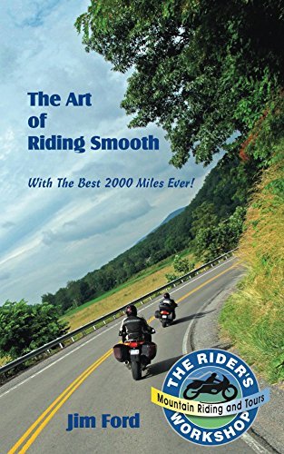 The Art of Riding Smooth: With The Best 2000 Miles Ever! by James Ford ...