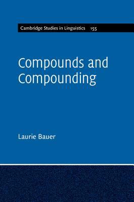 Compounds and Compounding by Laurie Bauer | Goodreads