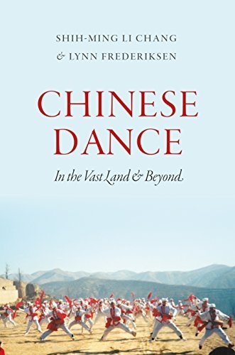 Chinese Dance: In the Vast Land and Beyond by Shih-Ming Li Chang ...