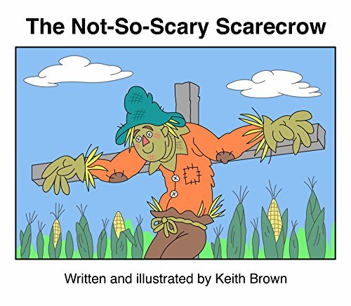 The Not-So-Scary Scarecrow by Keith Brown | Goodreads