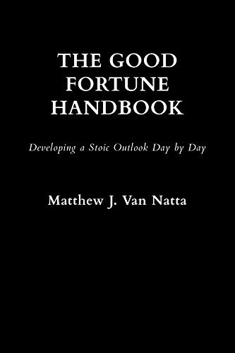 The Good Fortune Handbook: Developing a Stoic Outlook Day by Day by ...