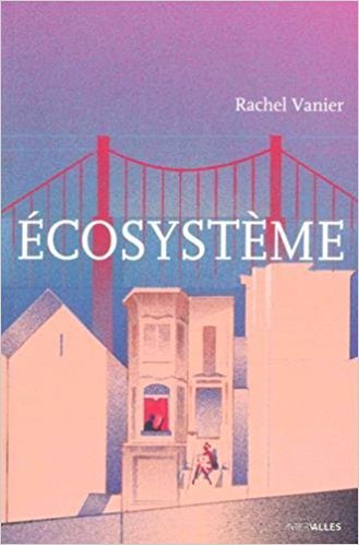 Ecosystème by Rachel Vanier | Goodreads