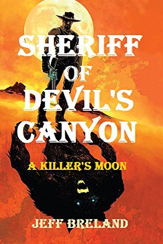 Sheriff of Devil's Canyon : The Howling of a Wolf by Jeff Breland ...