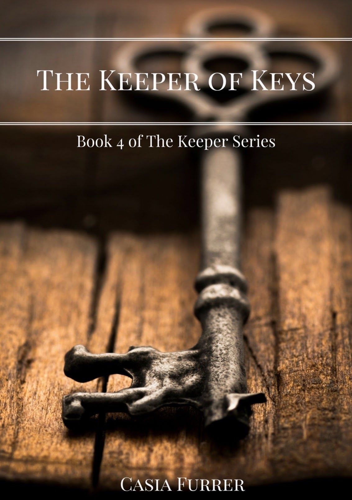 The Keeper of Keys (The Keeper Series, Book 4) by Casia Furrer | Goodreads