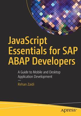 JavaScript Essentials for SAP ABAP Developers: A Guide to Mobile and Desktop Application ...