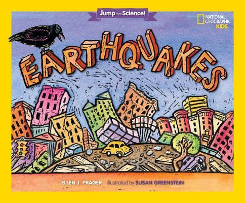 Jump Into Science: Earthquakes by Ellen Prager | Goodreads