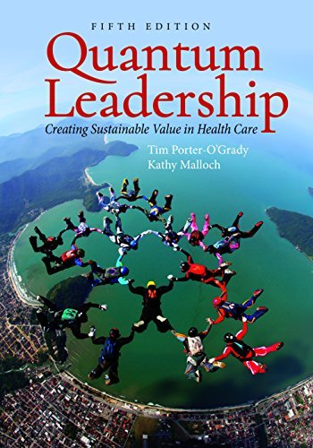 Quantum Leadership: Creating Sustainable Value in Health Care by Tim ...