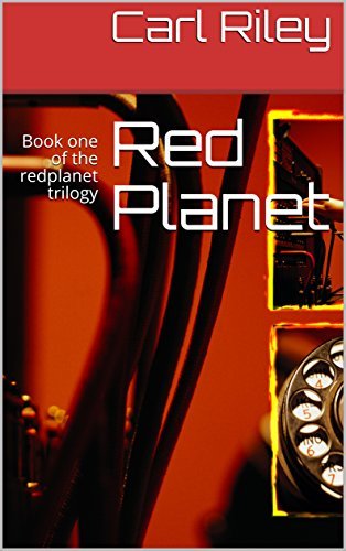 Red Planet: Book one of the redplanet trilogy by Carl Riley | Goodreads