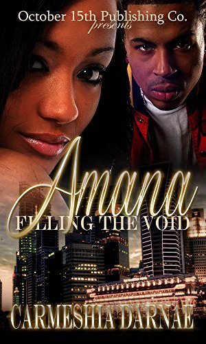 Amana: Filling The Void by Carmeshia Darnae | Goodreads