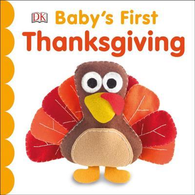 Baby's First Thanksgiving (Baby's First Holidays) by D.K. Publishing ...
