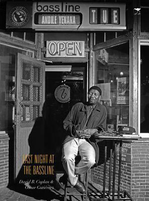 Last Night at the Bassline by David Coplan | Goodreads