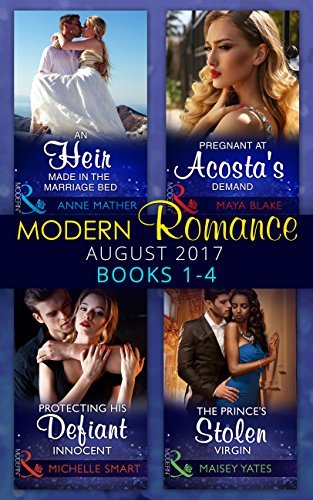 Modern Romance Collection: August 2017 Books 1 - 4: An Heir Made in the ...