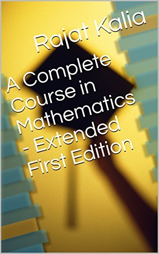A Complete Course in Mathematics - Extended First Edition by Rajat ...
