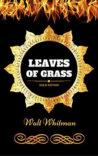 Leaves of Grass: By Walt Whitman - Illustrated by Walt Whitman | Goodreads