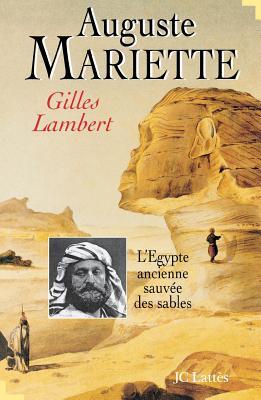 Auguste Mariette (French Edition) by Lambert-G | Goodreads