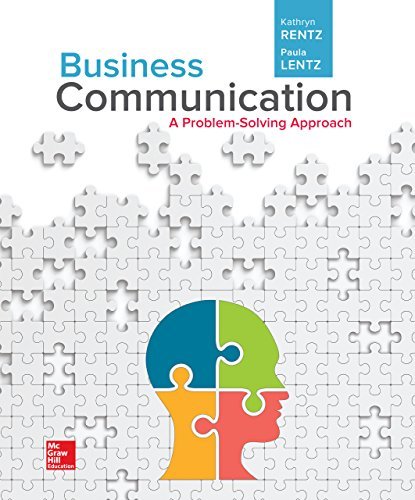 Business Communication: A Problem-Solving Approach by Kathryn Rentz ...