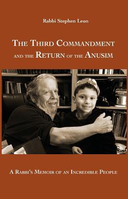 The Third Commandment and the Return of the Anusim: A Rabbi's Memoir of ...