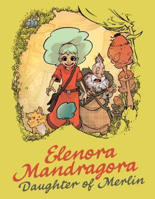 Eleanor Mandragore: Daughter of Merlin by Séverine Gauthier | Goodreads