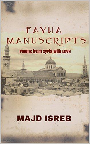 Fayha Manuscripts: Poems from Syria with Love by Majd Isreb | Goodreads