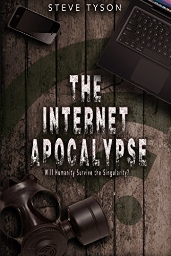 The Internet Apocalypse: Will Humanity Survive the Singularity? by ...