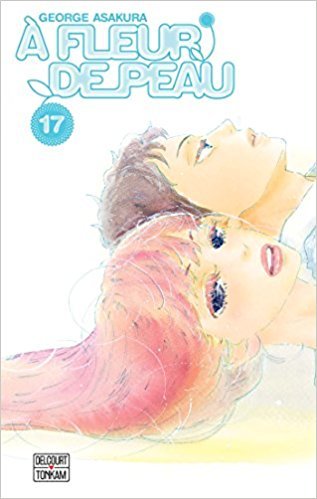 À fleur de peau, tome 17 by George Asakura | Goodreads