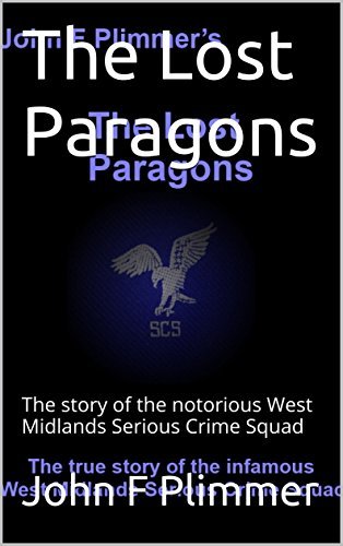 The Lost Paragons: The story of the notorious West Midlands Serious ...