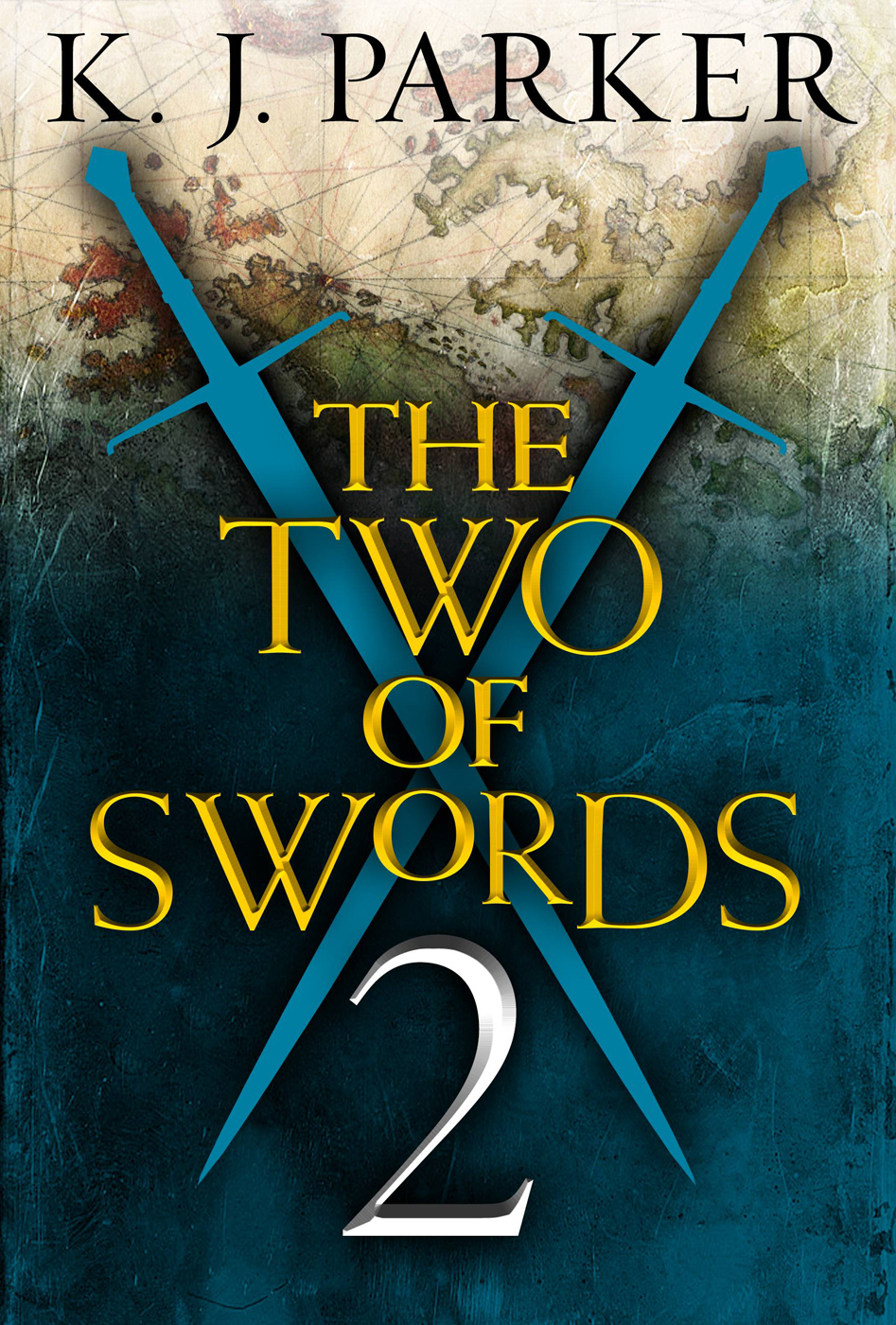 The Two of Swords, Part 2 by K.J. Parker | Goodreads