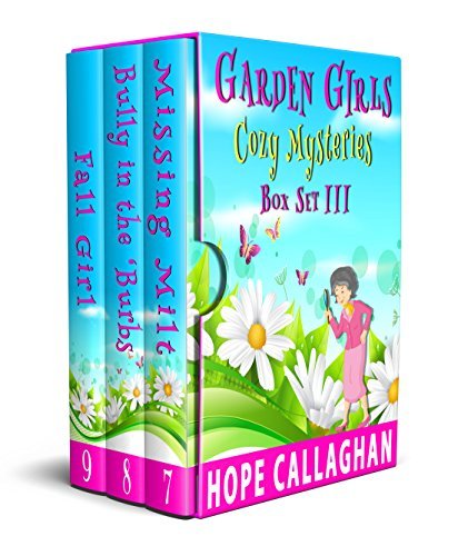 Garden Girls: Box Set III (Garden Girls #7-9) by Hope Callaghan | Goodreads