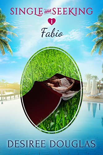 Fabio (Single and Seeking #1) by Desiree Douglas | Goodreads