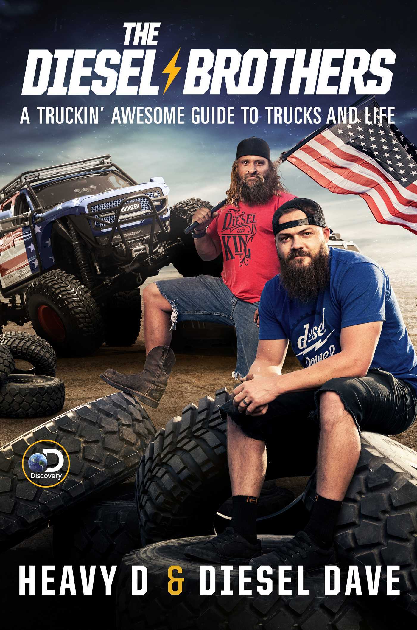 The Diesel Brothers: A Truckin' Awesome Guide to Trucks and Life by ...