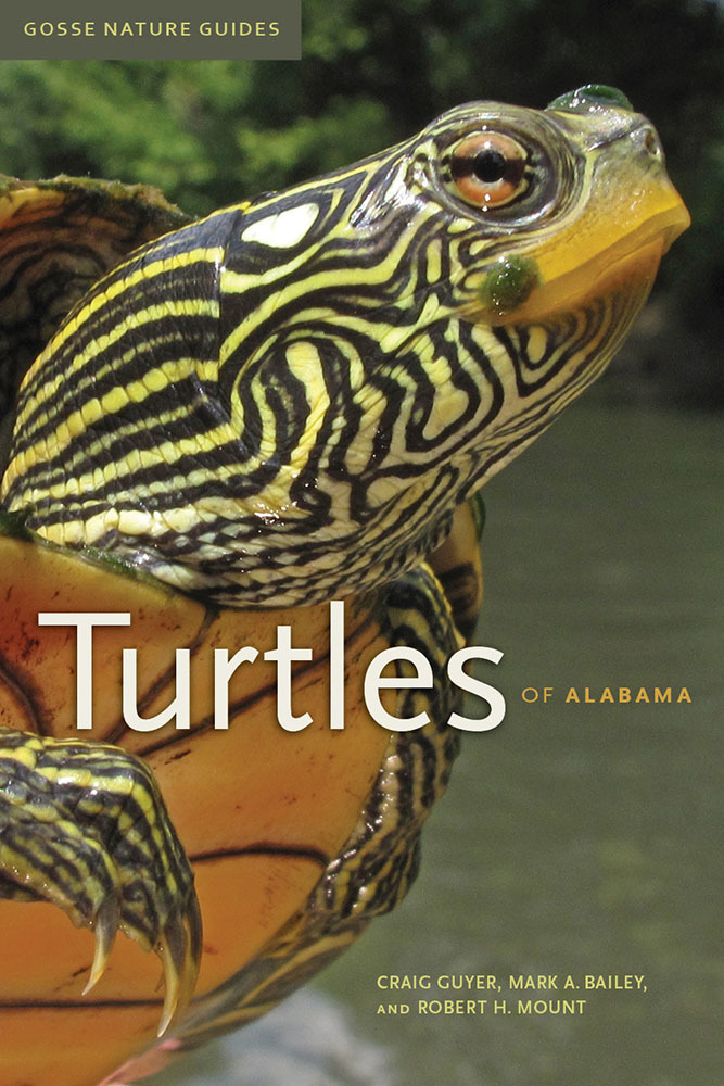 Turtles of Alabama (Volume 5) (Gosse Nature Guides) by Craig Guyer ...