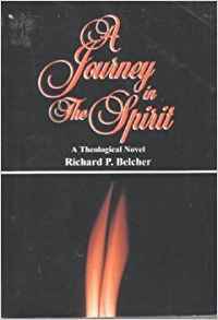 A Journey in the Spirit: A Theological Novel by Richard Belcher | Goodreads