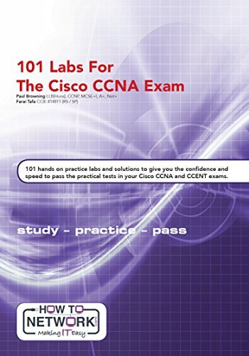 101 Labs for the Cisco CCNA Exam: Exam - 200-125 CCNA - 100-105 ICND1 ...