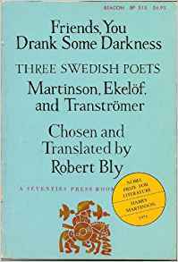 Friends, You Drank Some Darkness, Three Swedish Poets: Harry Martinson ...