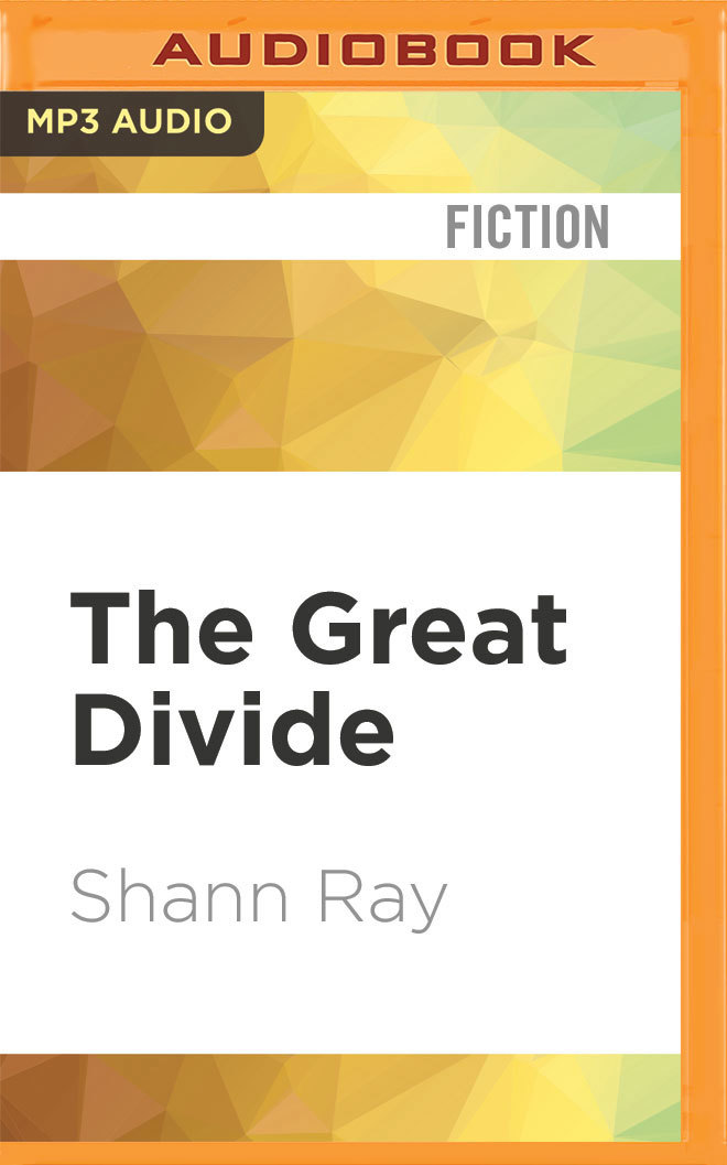 Great Divide, The by Shann Ray | Goodreads