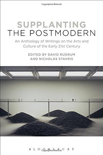 Supplanting the Postmodern: An Anthology of Writings on the Arts and ...