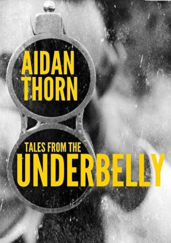 Tales from the Underbelly by Aidan Thorn | Goodreads